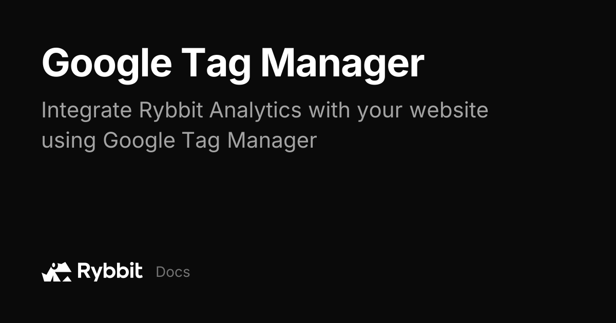 Google Tag Manager | Rybbit