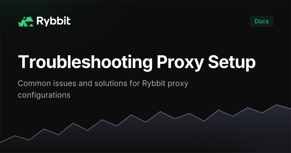 Troubleshooting Proxy Setup | Rybbit